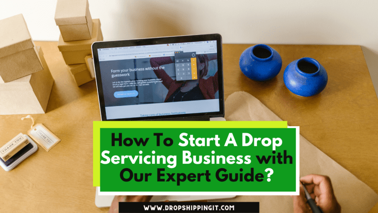 How To Start A Drop Servicing Business In 2023