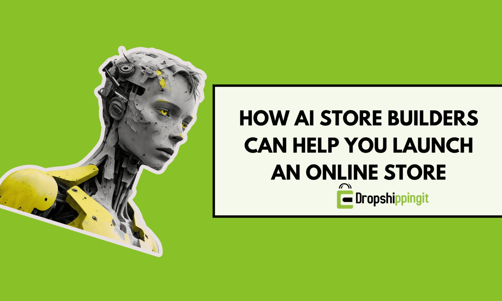 How AI Store Builders Can Help You Launch An Online Store