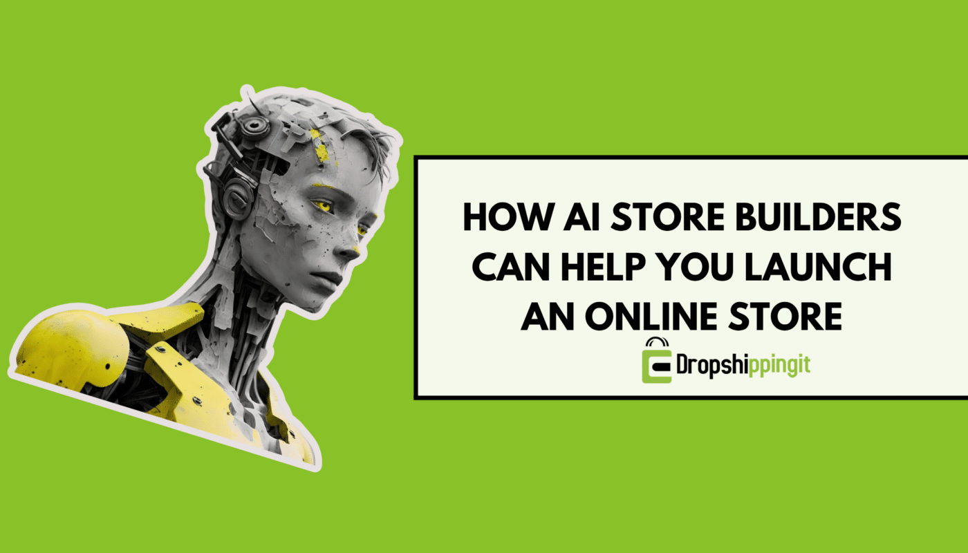 How AI Store Builders Can Help You Launch An Online Store